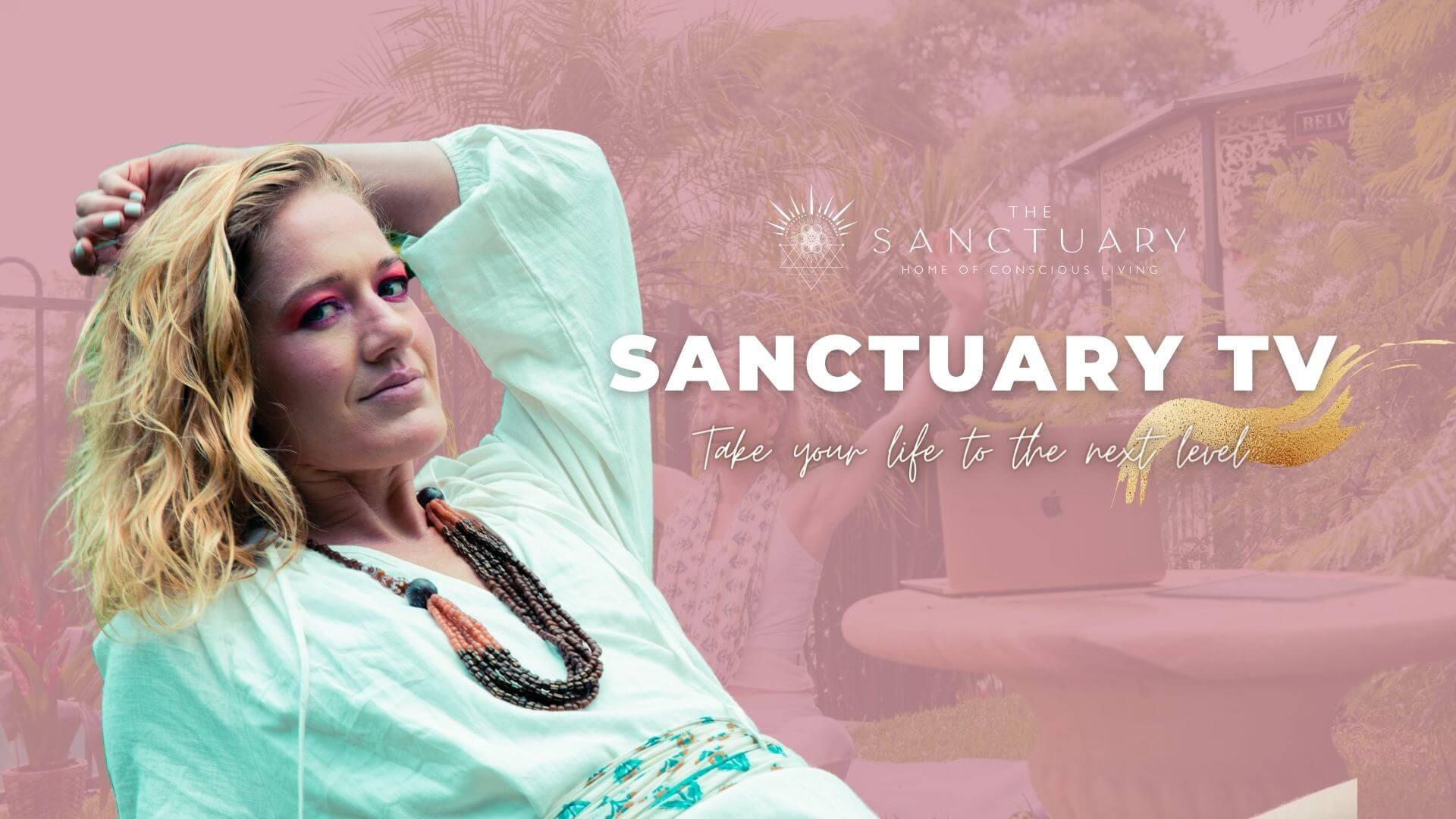 SANCTUARY TV SIGN UP - The Sanctuary Australia - Women Retreat Sydney